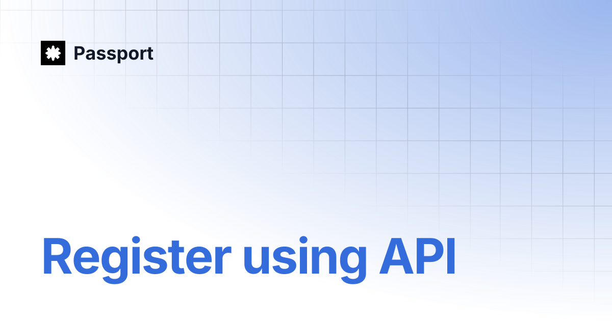 Register using API | Passport