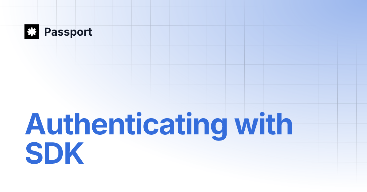 Authenticating with SDK | Passport