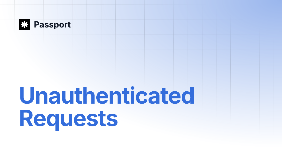 Unauthenticated Requests | Passport