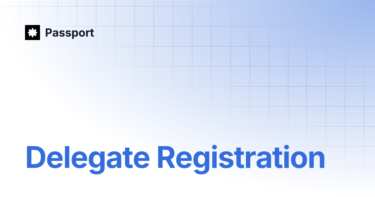 Delegate Registration | Passport